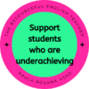 Support students who are underachieving - The Resourceful English Teacher