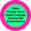 VisibleThinking - The Resourceful English Teacher