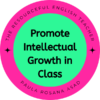 Promote Intellectual Growth in Class - The Resourceful English Teacher
