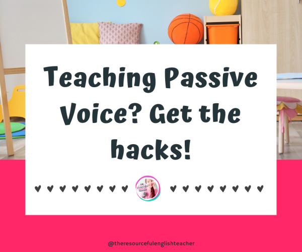 Teaching Passive Voice? Get the hacks - The Resourceful English Teacher