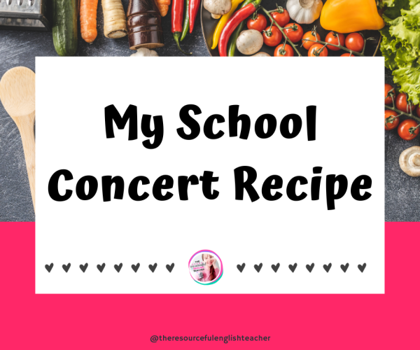 School Concert Recipe - The Resourceful English Teacher